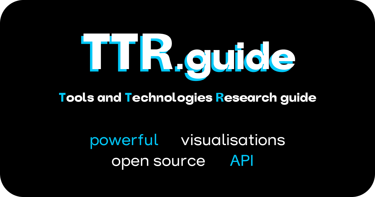 TTR Guide - Tools and Technologies Research guide